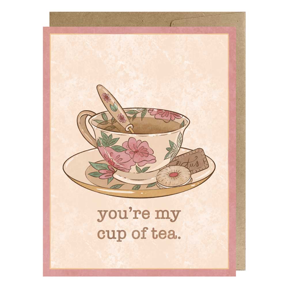 You're My Cup of Tea Greeting Card – The Paper Narwhal